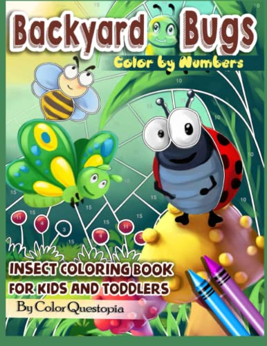 Backyard Bugs Color by Numbers - Insect Coloring Book for Kids and ...