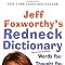 Jeff Foxworthy's Redneck Dictionary: Words You Thought You Knew the ...