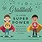 Gratitude Is Your Superpower: A Book About Being Thankful and Embracing ...