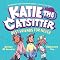 Katie the Catsitter Book 2: Best Friends for Never: Venable, Colleen AF ...