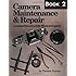 Camera Maintenance Repair Book 1 Fundamental Techniques A