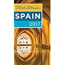 Rick Steves Spain 2017: Rick Steves: 9781631214516: Amazon.com: Books