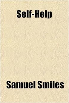 Self-Help: Amazon.co.uk: Samuel Jr. Smiles: 9781150160080: Books