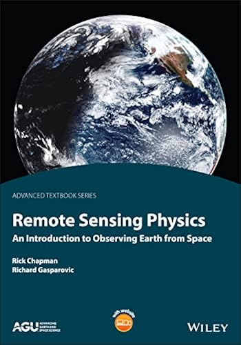 Remote Sensing Physics: An Introduction to Observing Earth from Space ...