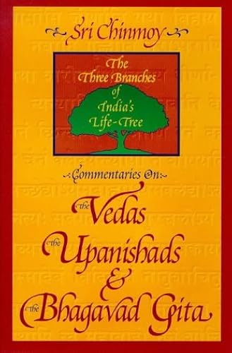 Commentaries on the Vedas, the Upanishads and the Bhagavad Gita: The ...