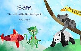 Books for Kids: Sam - The Cat with the Backpack (Explore the World ...