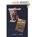 Amazon.com: Mankind Man Unkind (9781462871544): Albert J Myers: Books