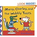 Maisy, Charley, and the Wobbly Tooth: Lucy Cousins: 9780763643690 ...