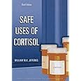 Safe Uses of Cortisol: 8580000993172: Medicine & Health Science Books ...