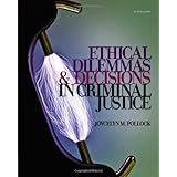 Cengage Advantage Books: Ethical Dilemmas and Decisions in Criminal ...