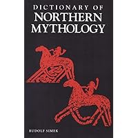A Dictionary of Northern Mythology: Simek, Rudolph, Hall, Angela ...