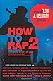 How to Rap: The Art and Science of the Hip-Hop MC: Paul Edwards ...