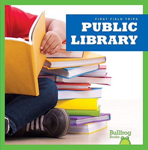 Public Library (Bullfrog Books: First Field Trips): Cari Meister ...