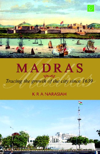 Madras: Tracing the Growth of the City since 1639: Narasiah, K R A ...