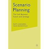 Amazon.com: Scenario Planning - Revised and Updated: The Link Between ...