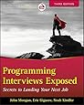 Programming Interviews Exposed: Secrets to Landing Your Next Job: Mongan, John, Kindler, Noah ...