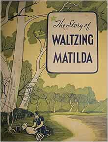 The story of "Waltzing Matilda,": May, Sydney Lionel: Amazon.com: Books