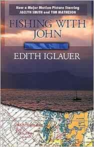 Fishing with John: Iglauer, Edith: 9781550170481: Amazon.com: Books