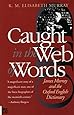 Caught in the Web of Words: James Murray and the Oxford English ...
