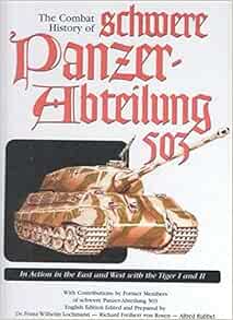 The Combat History of schwere Panzer-Abteilung 503, In Action in the ...