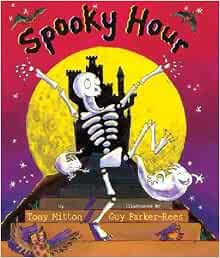 Spooky Hour: Tony Mitton, Guy Parker-Rees: 9780439712590: Amazon.com: Books