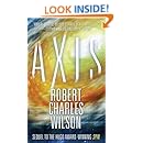 Amazon.com: Axis (Spin Book 2) eBook: Robert Charles Wilson: Kindle Store