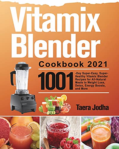 Amazon.com: Vitamix Blender Cookbook 2021: 1001-Day Super-Easy, Super-Healthy Vitamix Blender ...