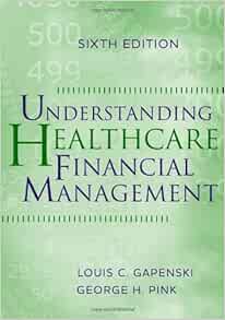 Understanding Healthcare Financial Management, Sixth Edition ...