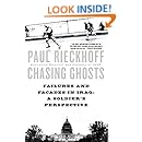 Amazon.com: Chasing Ghosts: Failures and Facades in Iraq: A Soldier's ...