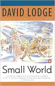 Small World: David Lodge: 9780140244861: Amazon.com: Books