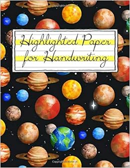 Highlighted Paper for Handwriting: Space Themed Yellow Highlighter ...