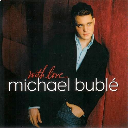 Michael Buble - With Love, Michael Buble - Amazon.com Music