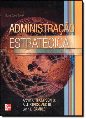 Administração Estratégica PDF Arthur Thompson Jr.