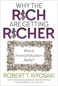 Why the Rich Are Getting Richer: Robert T. Kiyosaki, Tom Wheelwright ...
