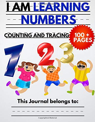 I Am Learning Numbers: Counting And Tracing: The Kindergarten Writing ...
