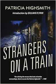 Strangers on a Train: 9780393351934: Amazon.com: Books
