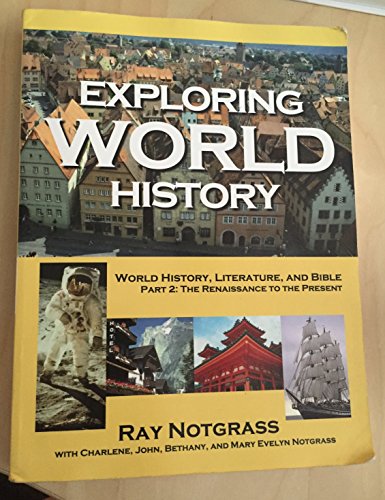 Exploring World History Part 2: World History, Literature, and Bible ...