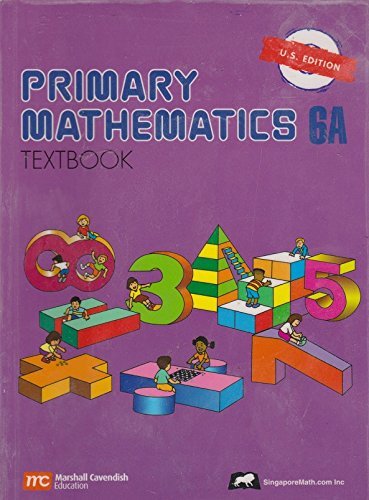 Primary Mathematics 6A: Primary Mathematics Project Team: 9789810180836 ...