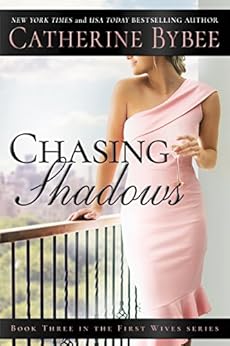 Chasing Shadows (First Wives Book 3) - Kindle edition by Catherine ...