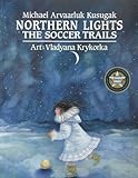 The Inuit Thought of It: Amazing Arctic Innovations: Alootook Ipellie ...
