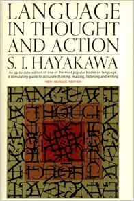 Language in thought and action: Hayakawa, S. I: Amazon.com: Books