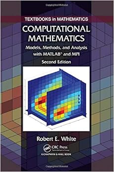 Computational Mathematics: Models, Methods, and Analysis with MATLAB ...
