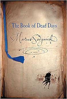 The Book of Dead Days: Amazon.co.uk: Sedgwick, Marcus, Sedgwick, Marcus ...
