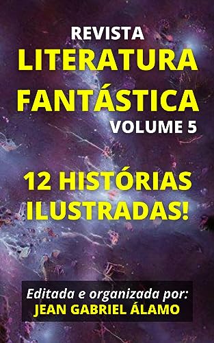 Literatura Fantástica: Revista Pulp Nacional Vol. 5 - eBook, Resumo ...