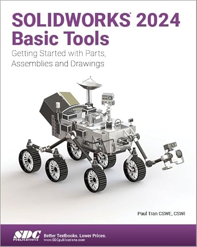 Solidworks 2024 Basic Tools Getting Started With Parts Assemblies And