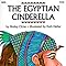Egyptian Cinderella : Climo, Shirley: Amazon.co.uk: Books