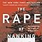 The Rape of Nanking: The Forgotten Holocaust of World War II: Chang ...