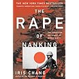 The Rape of Nanking: The Forgotten Holocaust of World War II: Chang ...