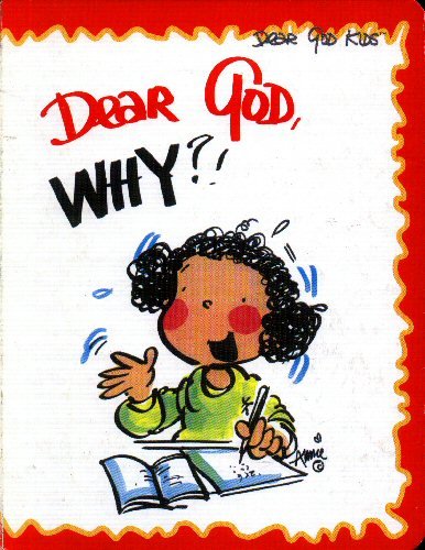 Dear God, Why? (Dear God Kids): Annie Fitzgerald, Alyssa Abraham, Ken ...