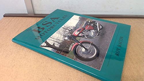 The Illustrated History of BSA Motorcycles: Bacon, Roy: 9781856482325 ...